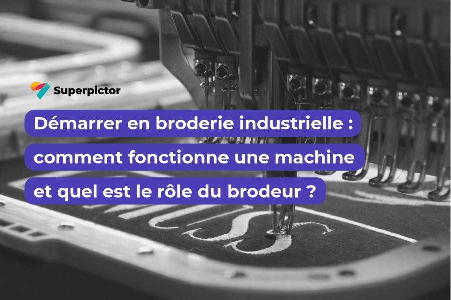 Démarrer en broderie industrielle : comment fonctionne une machine et ...